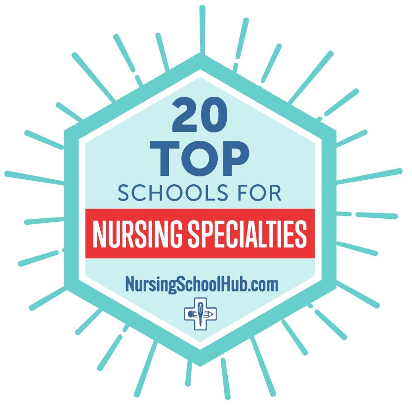 20 Top Schools for Nursing Specialties - Nursing School Hub